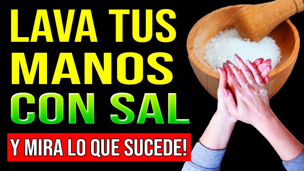 LAVA TUS MANOS CON SAL Y EL DINERO LLEGARÁ A TU VIDA! RITUAL LIMPIEZA ...
