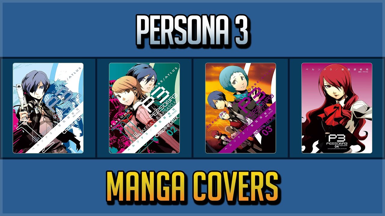 PERSONA 3 MANGA COVERS VOL.1~11 END - YouTube