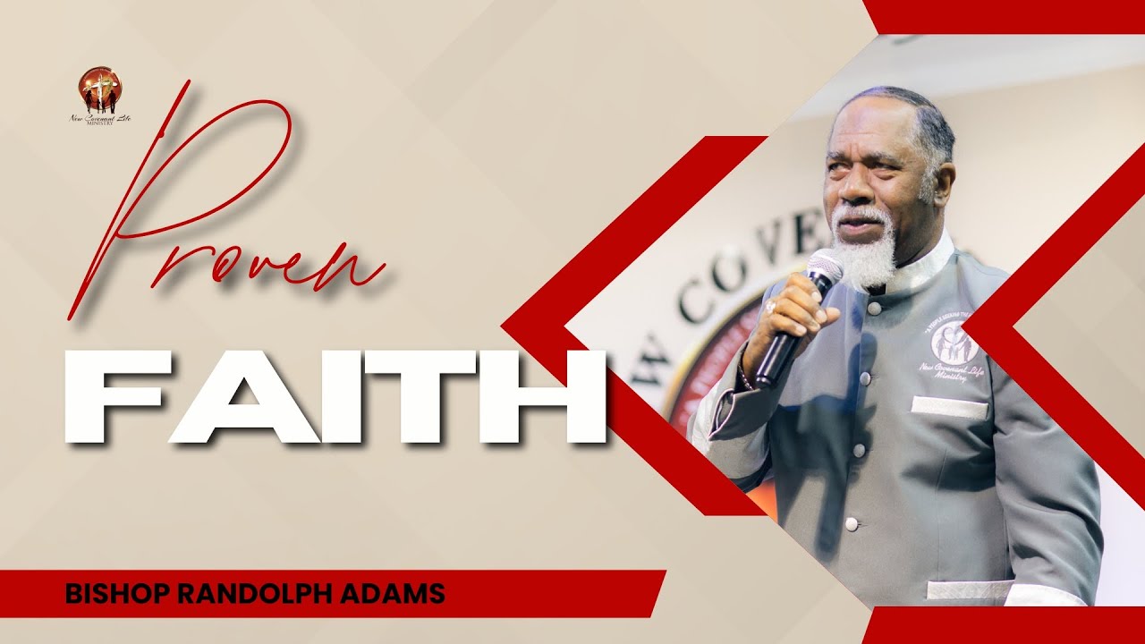 PROVEN FAITH Part 1 - Bishop Randolph Adams - YouTube
