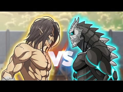 Eren Attack Titan Vs Kaiju no. 8 Kafka