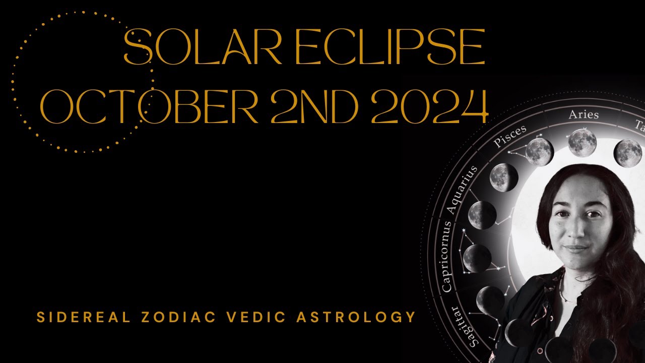 Solar Eclipse, October 2nd 2024, Vedic Astrology with Aurelie - YouTube