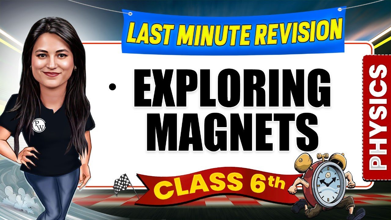 Exploring Magnets Class 6 Science | Complete Last Minute Revision🔥 ...