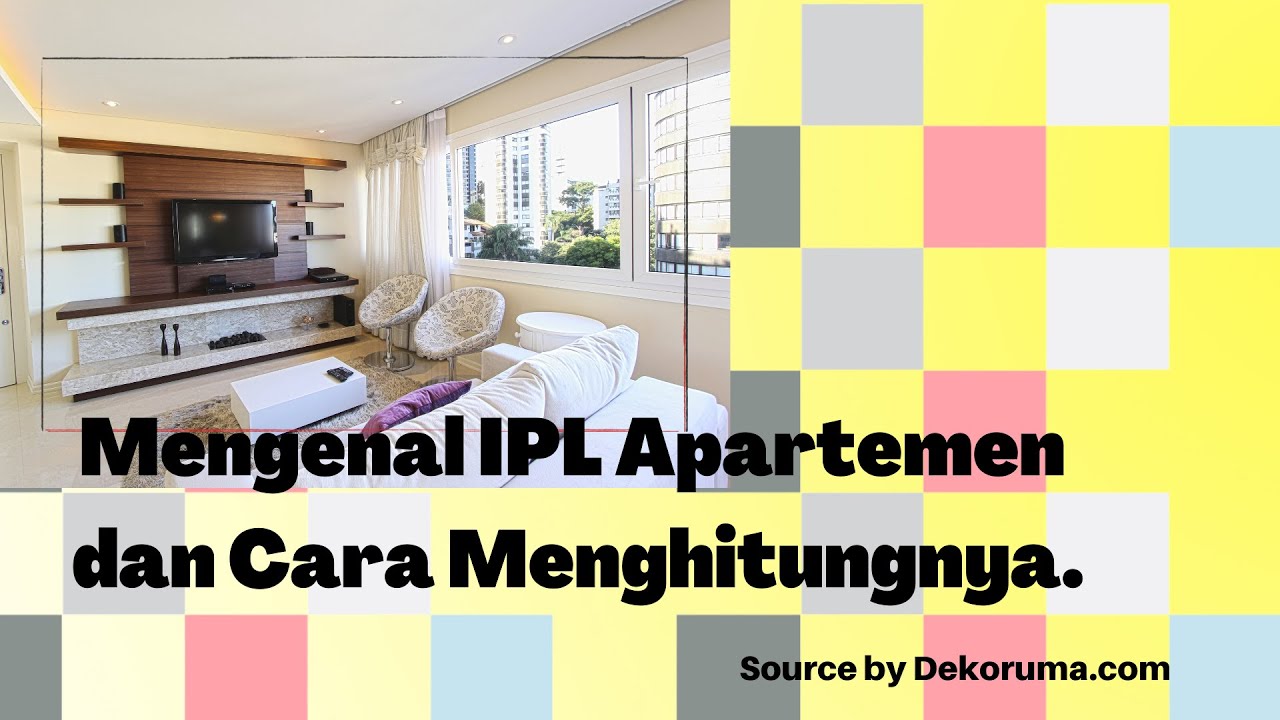 Mengenal IPL #apartemen dan Cara Menghitungnya. #properti - YouTube