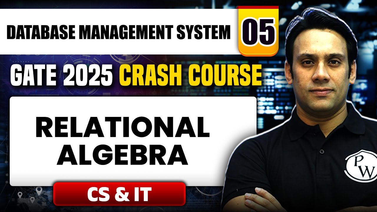 Data Base Management System Dbms 05 Relational Algebra Cs And It Gate 2025 Crash Course