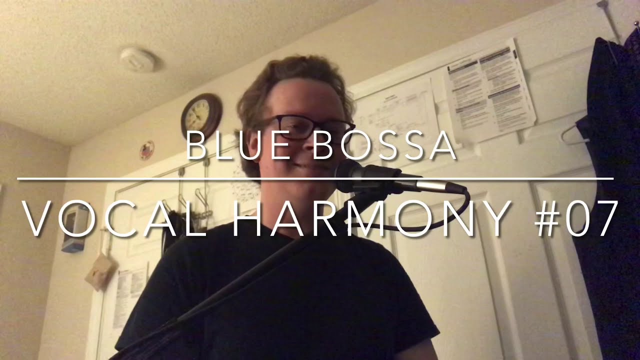 Blue Bossa - Vocal Harmony #07 - YouTube