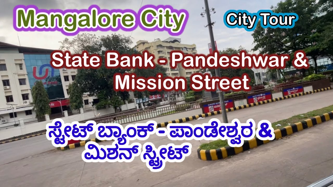 Mangalore City Tour - State Bank - Pandeshwar & Mission Street - YouTube