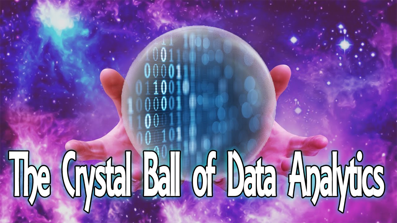 The Crystal Ball of Data Analytics - YouTube