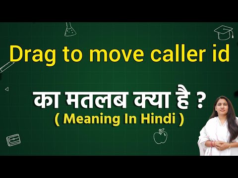 Drag to move caller id meaning in hindi | Drag to move caller id ka matlab kya hota hai | Word meani