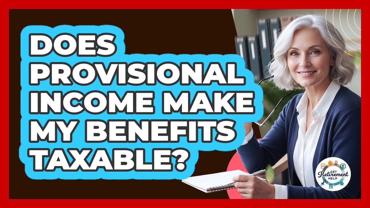 Does Provisional Income Make My Benefits Taxable? - YouTube