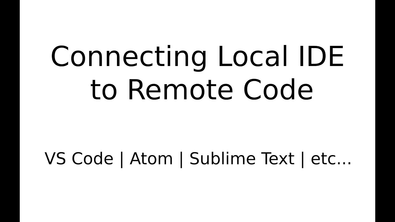 Connecting a Local IDE to Remote code - YouTube