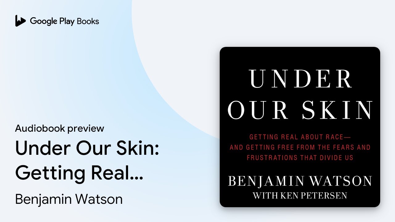 Under Our Skin: Getting Real about Race--and… by Benjamin Watson ...