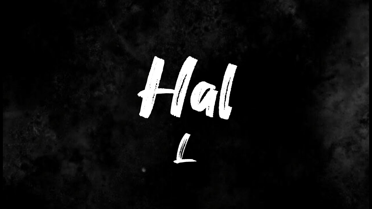 Hal L - (Lirik Musik) - YouTube