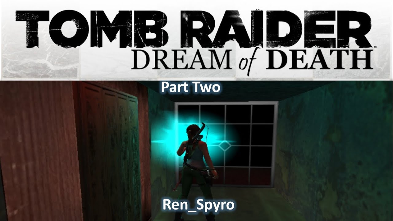 TRLE, Dream of Death (Part Two) - YouTube