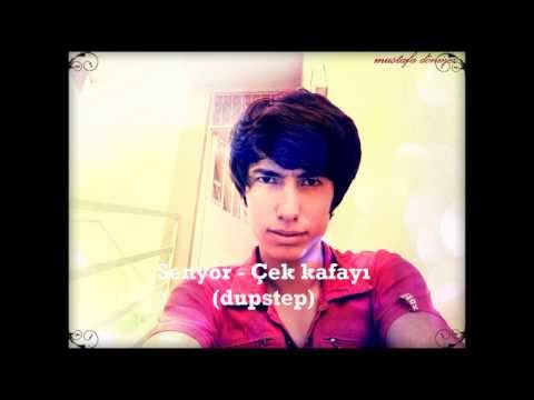 Senyor-Çek kafayı (dupstep) 2013 mp3