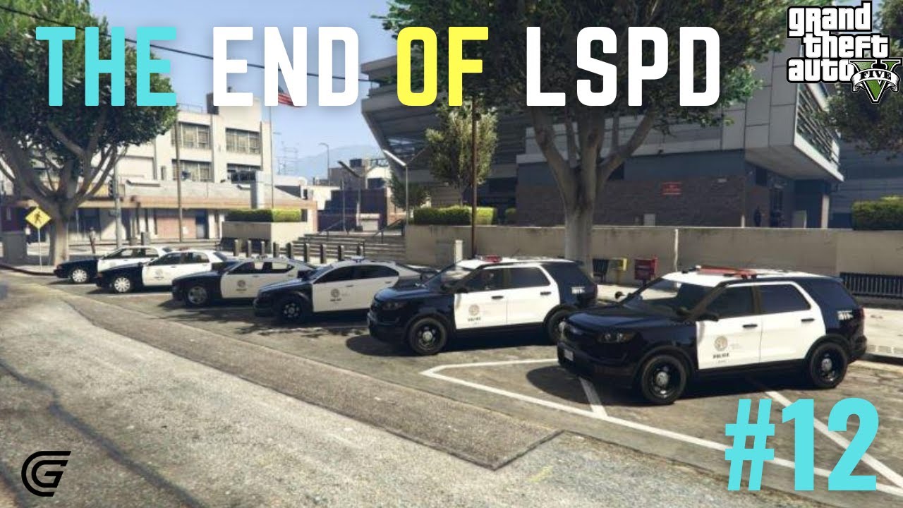 THE END OF LSPD | GTA V GRAND RP #12 - YouTube