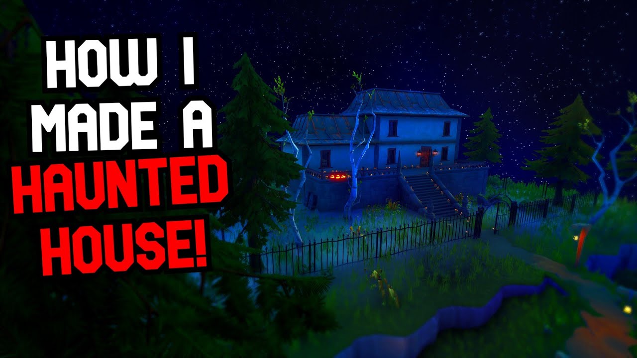 How I made a HAUNTED HOUSE in Fortnite Creative! - YouTube