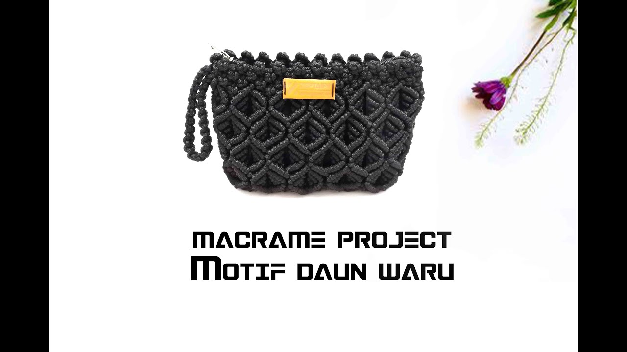 Tutorial Membuat Dompet Macrame Motif Daun Waru - YouTube