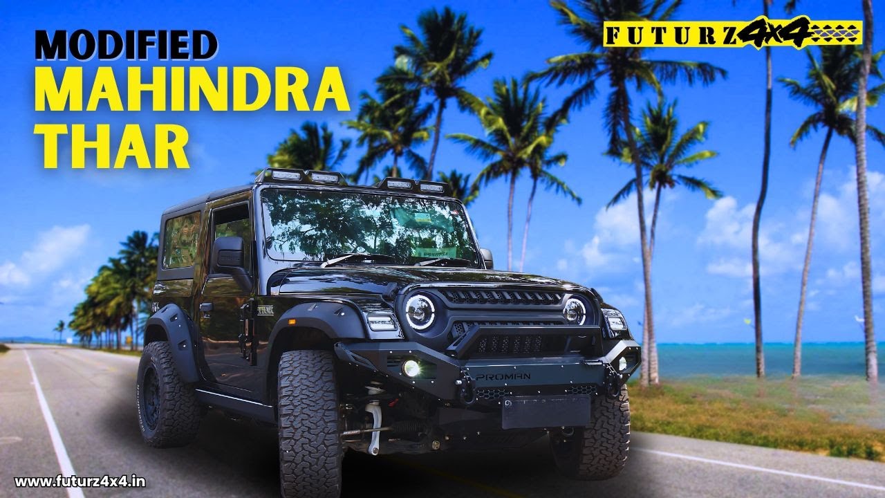 Mahindra Thar Transformed - Bold Customizations for Adventure ...