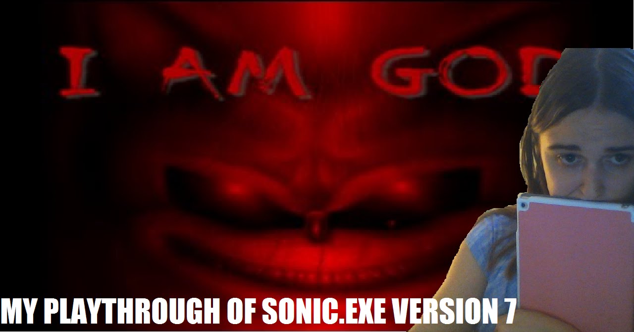 My playthrough of Sonic.EXE Version 7 - YouTube