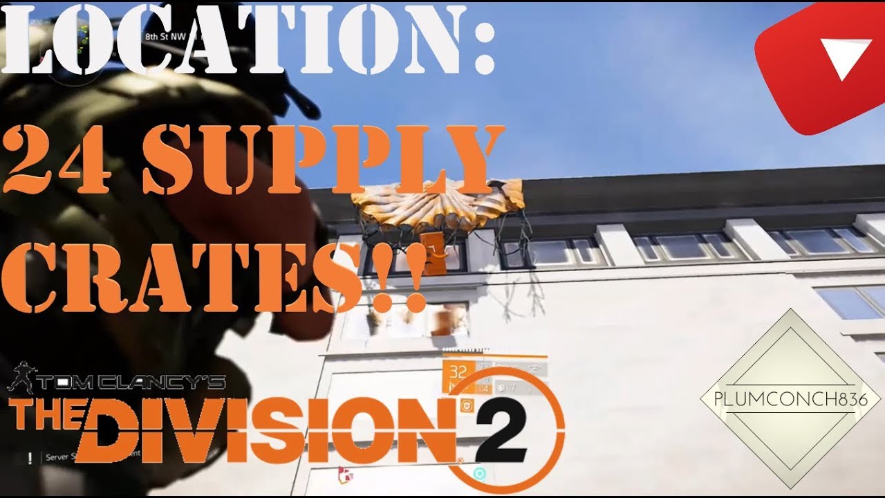 The Division 2 - LOCATION: 24 SUPPLY DROP CRATES / ORANGE AIRDROP ...
