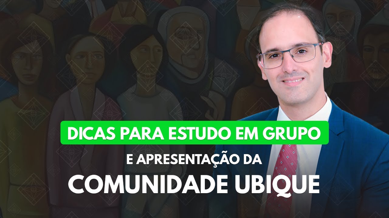 Dicas de estudo em grupo e apresentação da Comunidade Ubique - YouTube