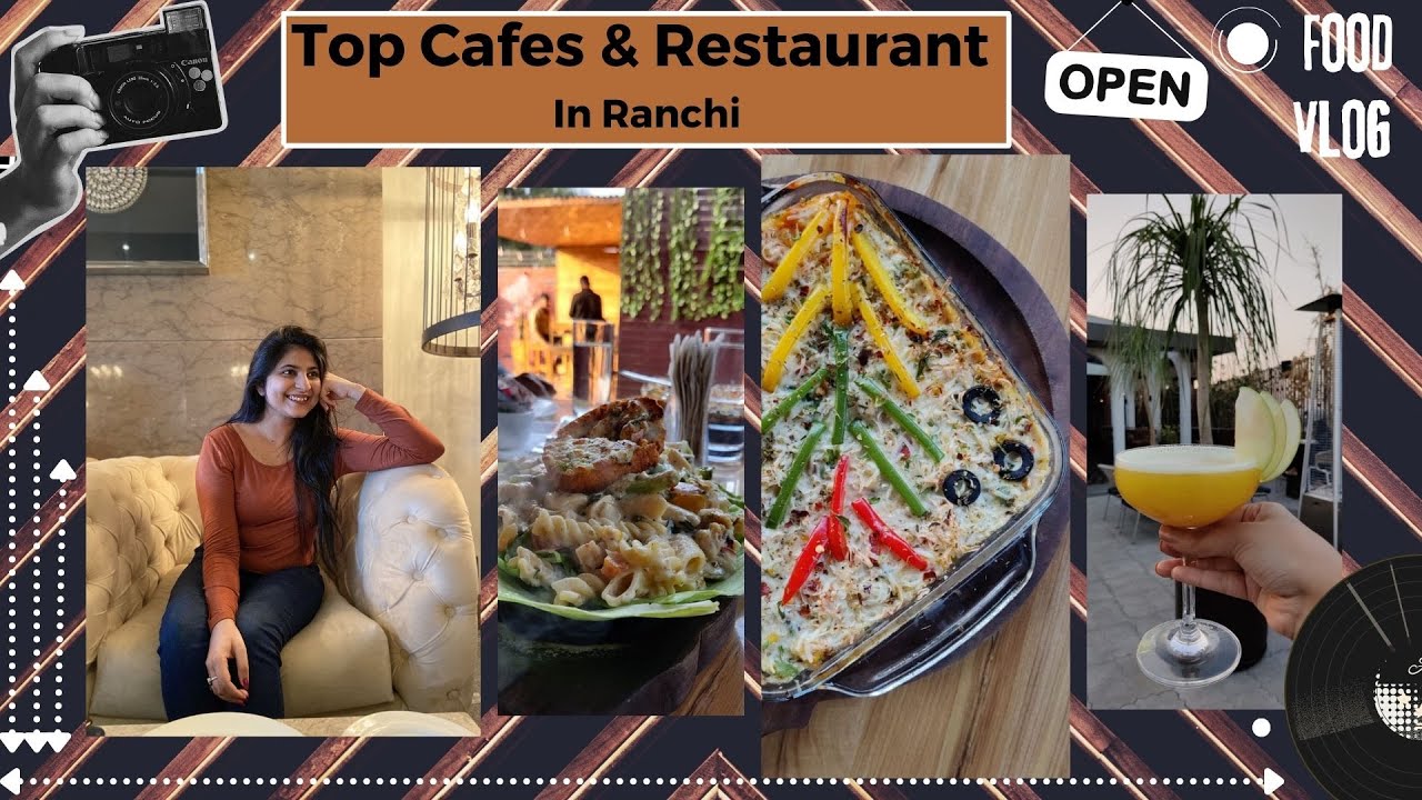 Part II: TOP CAFES & RESTAURANTS IN RANCHI WITH AWESOME FOOD AND ...