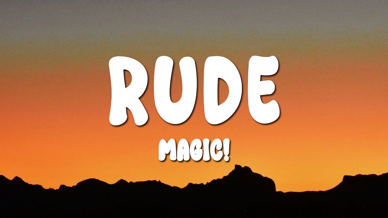 MAGIC! - Rude (Lyrics) - YouTube