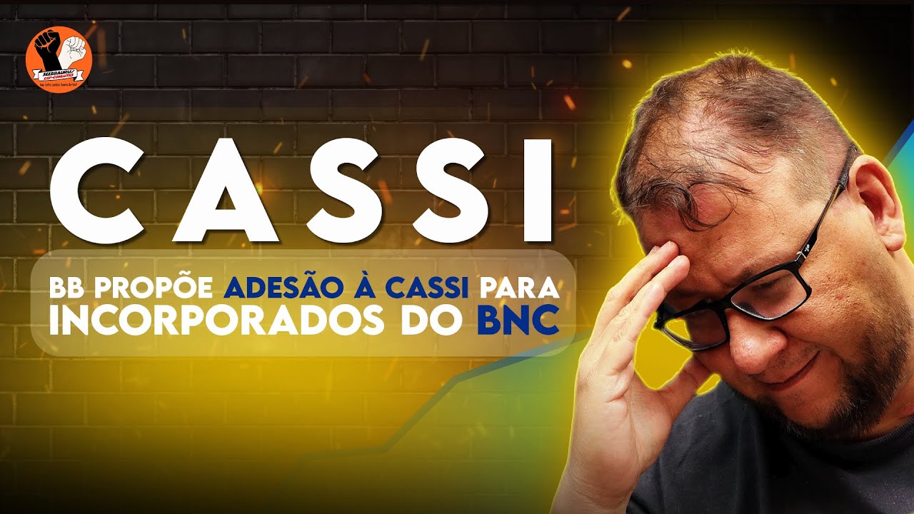 CASSI: PROPOSTA DE ADESÃO DO BB NÃO GARANTE ISONOMIA AOS INCORPORADOS ...