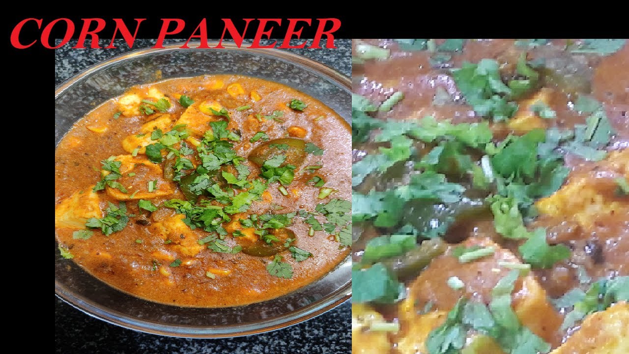 Sweet Corn Paneer Recipe | Paneer Corn Masala Curry - YouTube