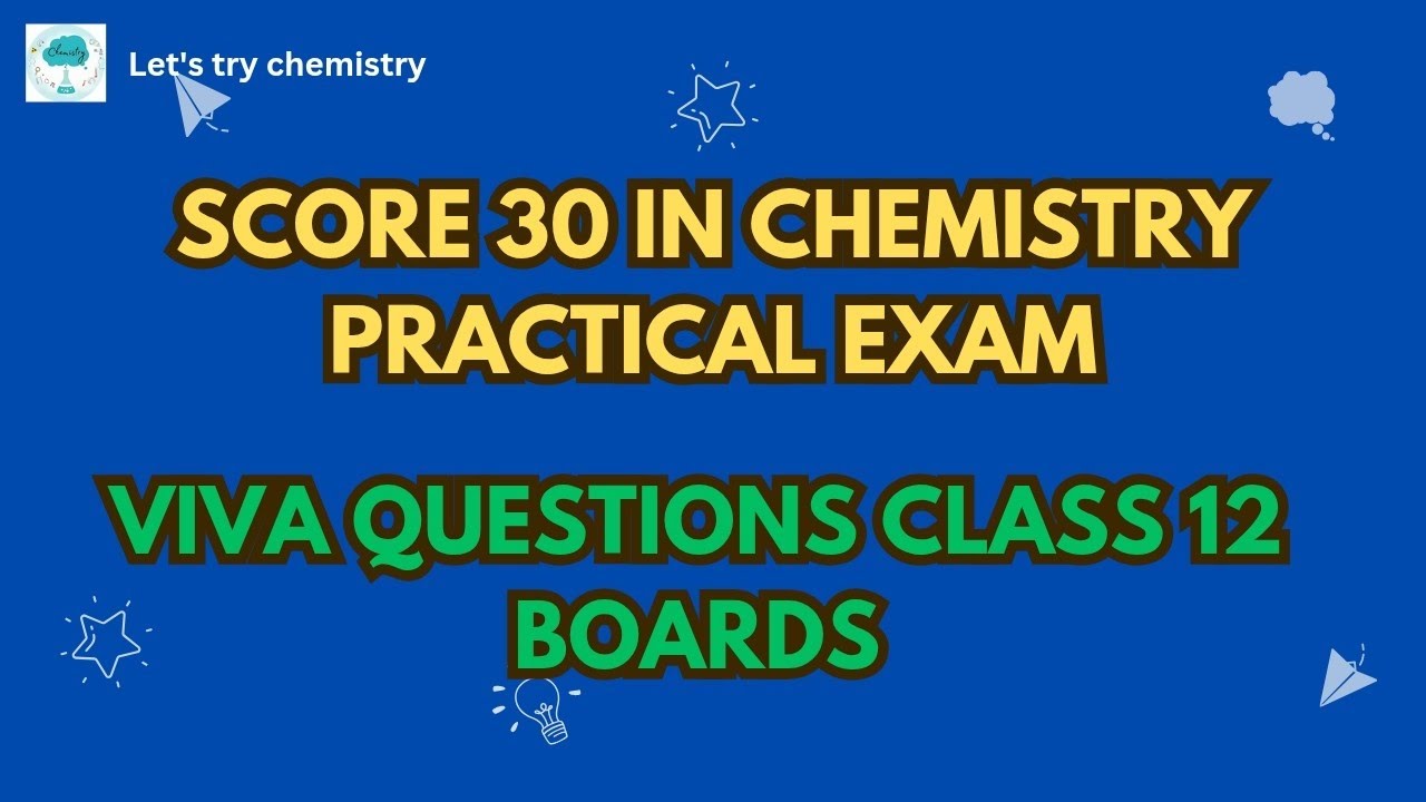 score 30 in chemistry practical exam | viva questions class 12 boards ...