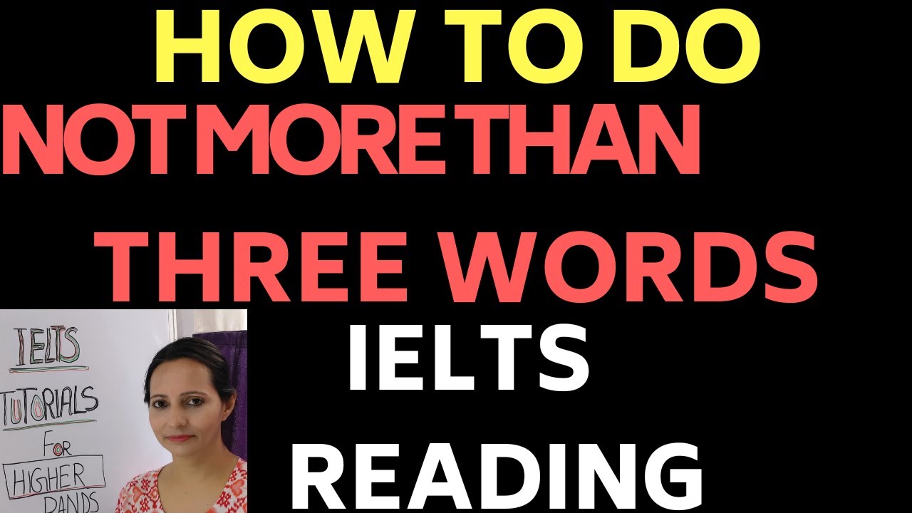 IELTS READING - THREE WORDS ONLY - TIPS &TRICKS - YouTube