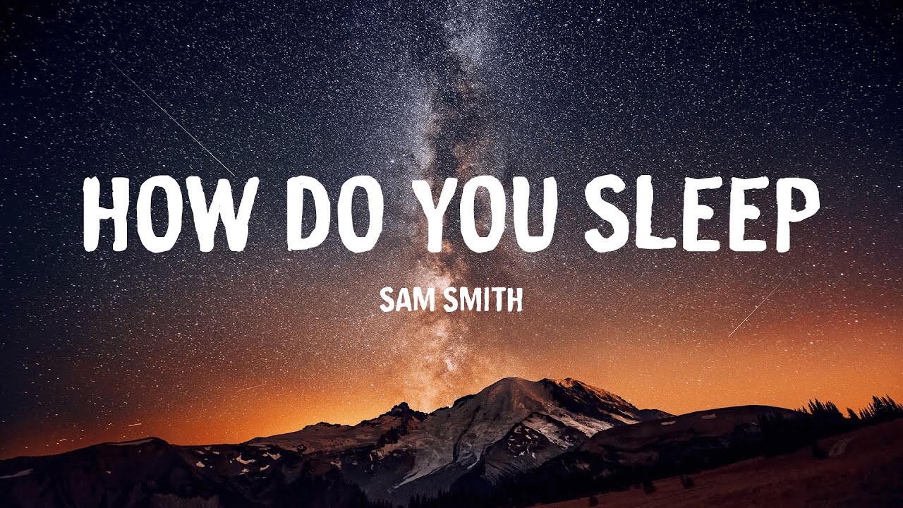 Sam Smith - How Do You Sleep? (Lyrics) - YouTube