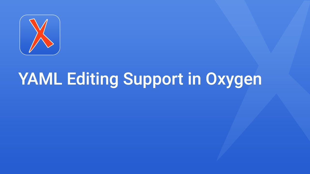 YAML Editing Support in Oxygen - YouTube