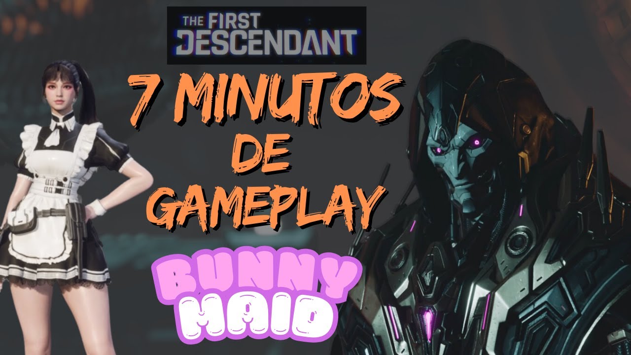 THE FIRST DESCENDANT: 7 MINUTOS DE GAMEPLAY COM BUNNY MAID SKIN # ...