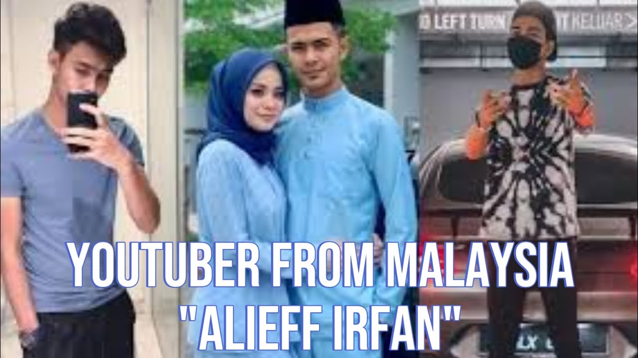 SUCCESS YOUNG YOUTUBER FROM MALAYSIA "ALIEFF IRFAN" - YouTube
