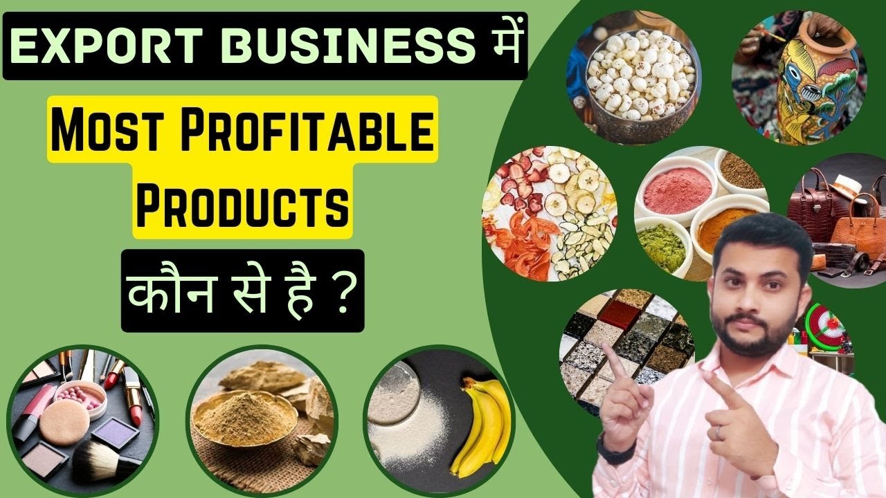 Most Profitable Items In export || Best Profitable Product To Export In ...
