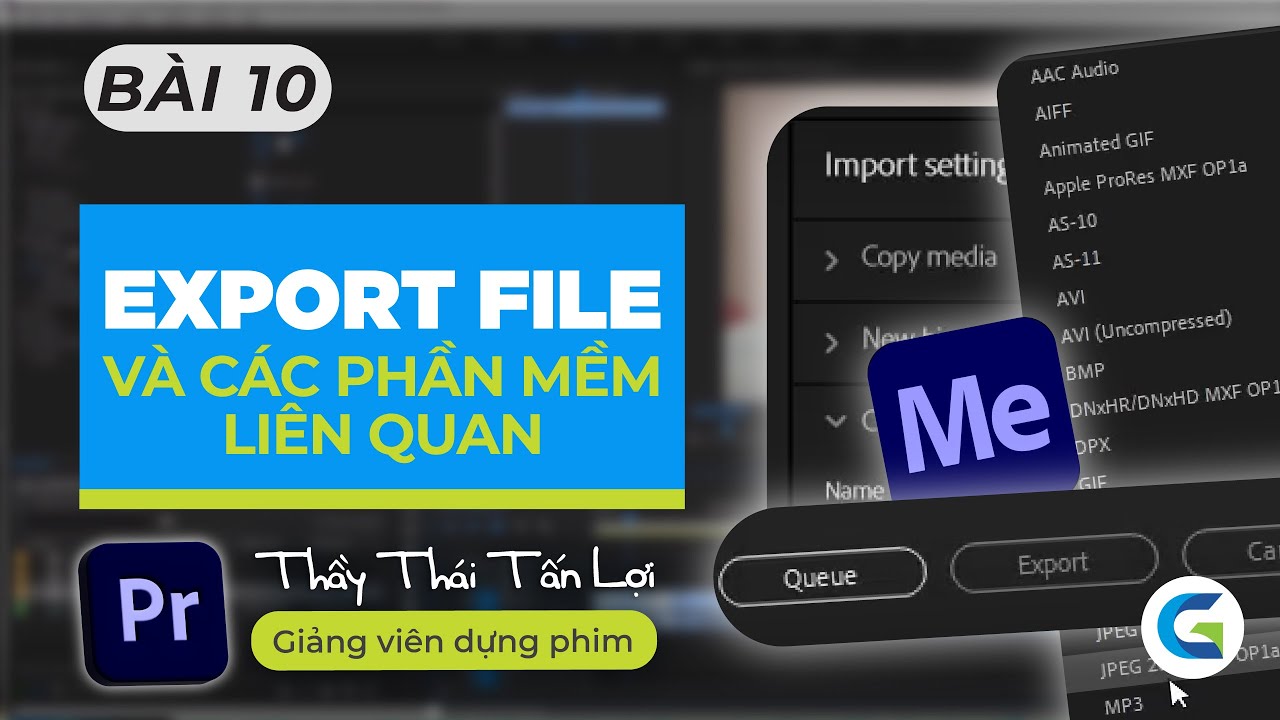 PREMIERE - BÀI 10 - EXPORT FILE VÀ CÁC PHẦN MỀM LIÊN QUAN - YouTube