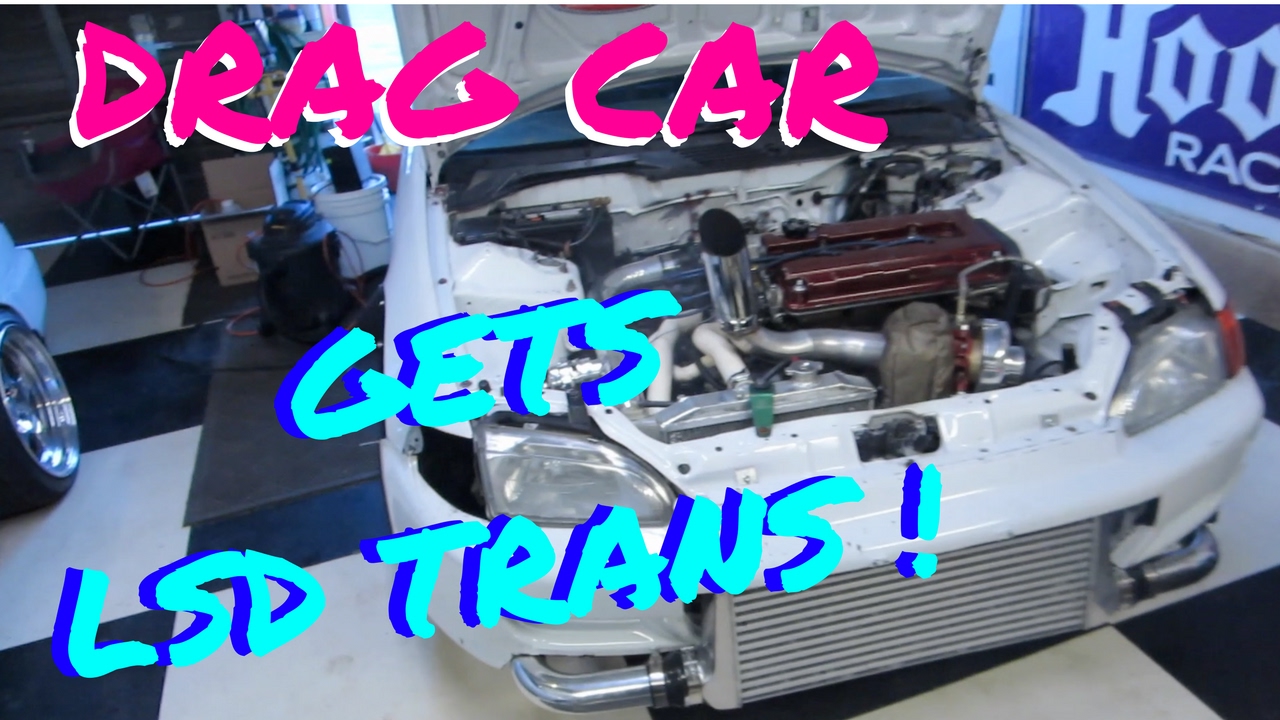 SHOP VLOG: TURBO DRAG CAR GETS LSD TRANS! HSG EP. 5-7 - YouTube