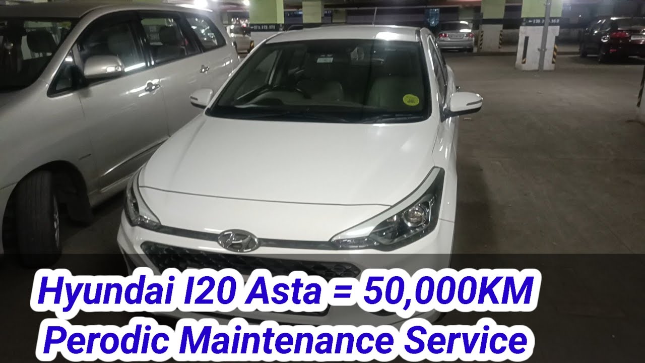 Hyundai I20 Asta 50,000 KM full Periodic Maintenance Service #service # ...