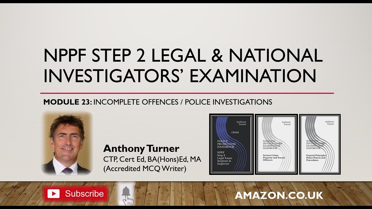 MODULE 23 INCOMPLETE OFFENCES / POLICE INVESTIGATIONS / PROCEEDS OF ...