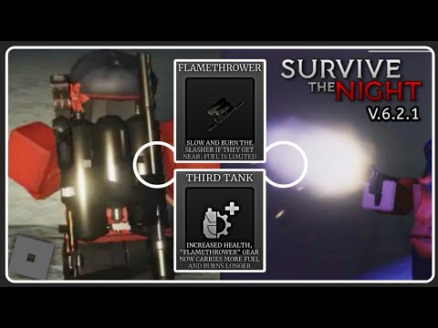Roblox Survive The Night - Flamethrower(Gear) with Third Tank(Perk ...