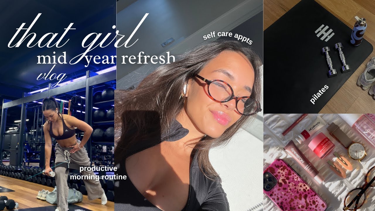 that girl mid-year refresh | self care, appointments, scrapbooking & productive morning rituals ...