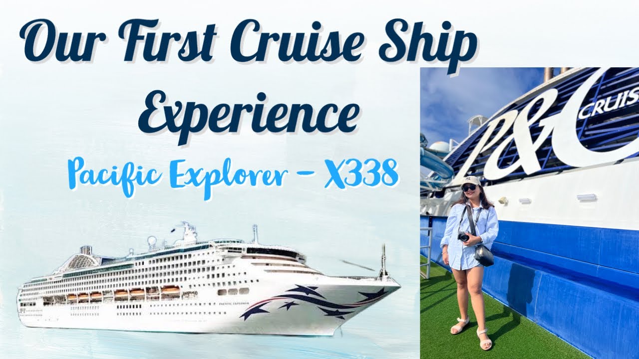 Our First Cruise Ship Experience | Pacific Explorer X338 | Day 1 | Part ...