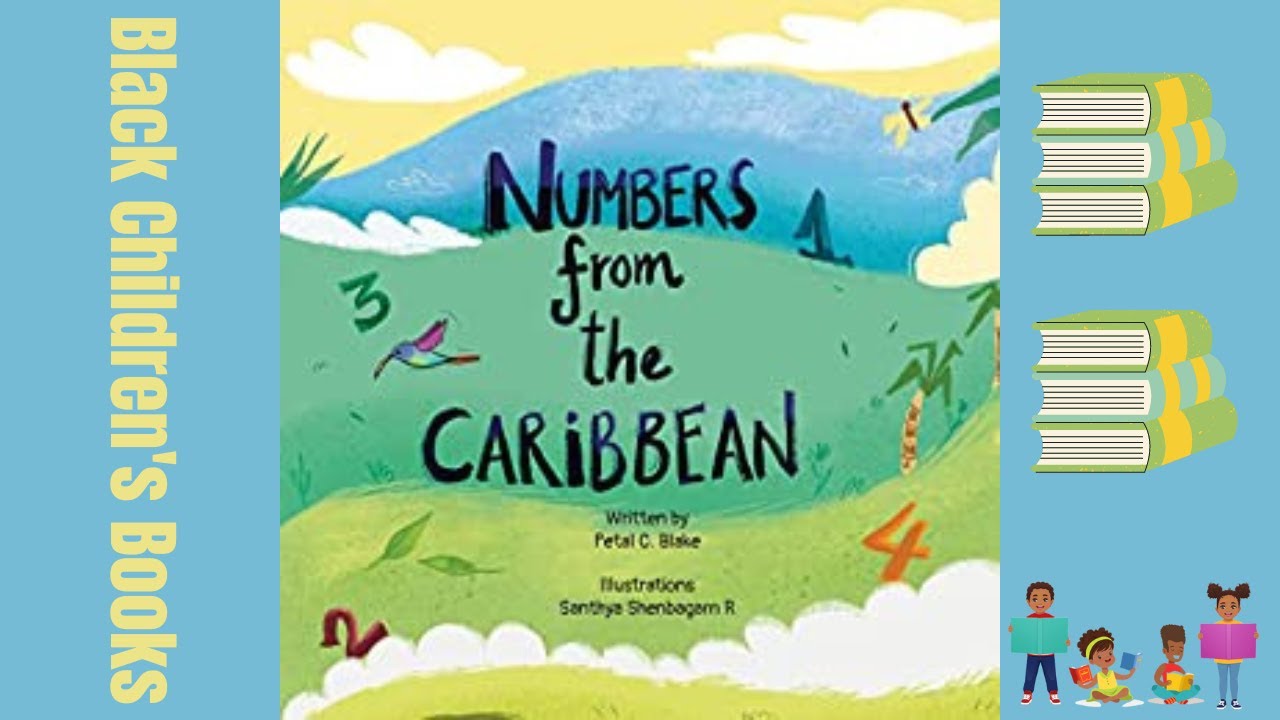Black Children's Books (Read Aloud) Numbers from the Caribbean by Petal ...