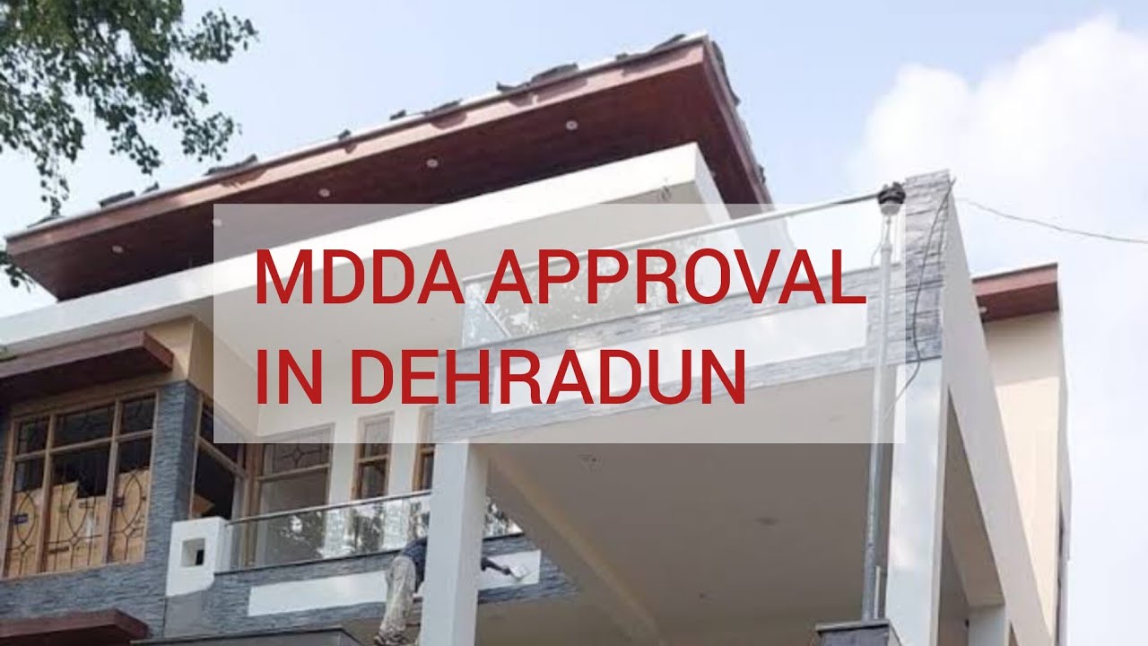 How To Get MDDA Approval For Home In Dehradun Call: 7060504666 - YouTube
