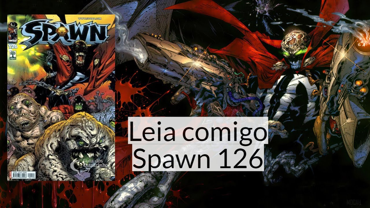 Spawn 126 - Lendo com você - YouTube