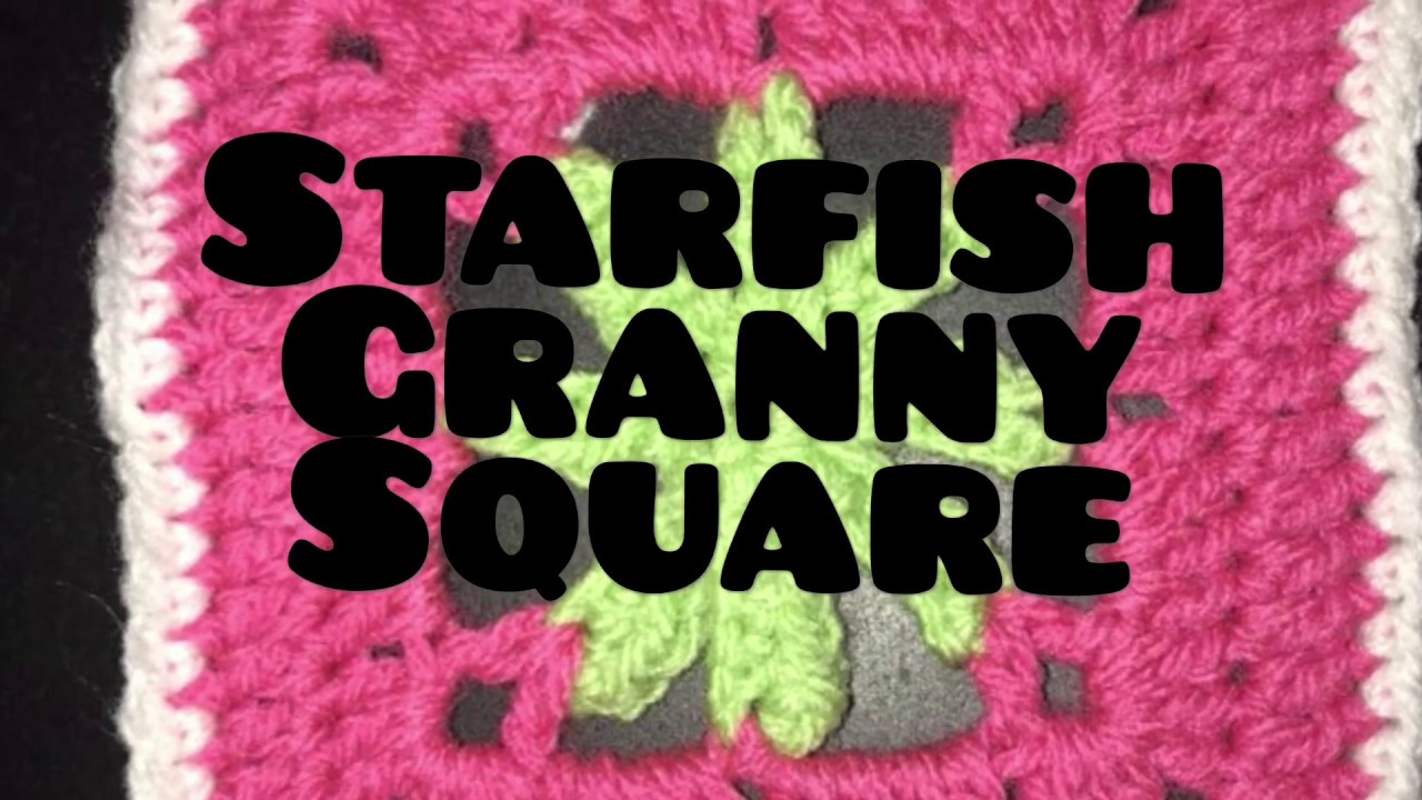 #29 - Star Fish - Granny Square 2018 CAL - YouTube