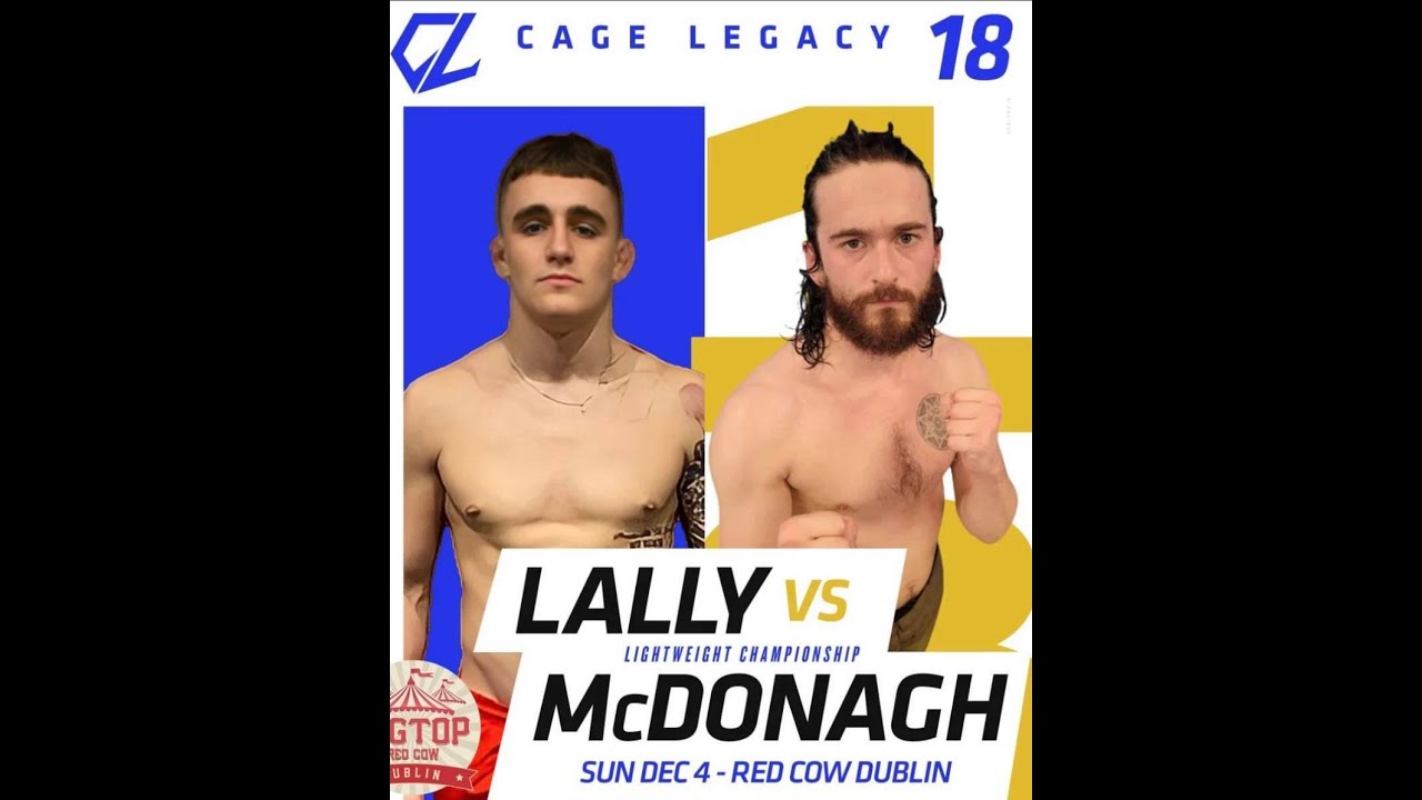 Max Lally V Gearoid McDonagh - Cage Legacy 18 - YouTube