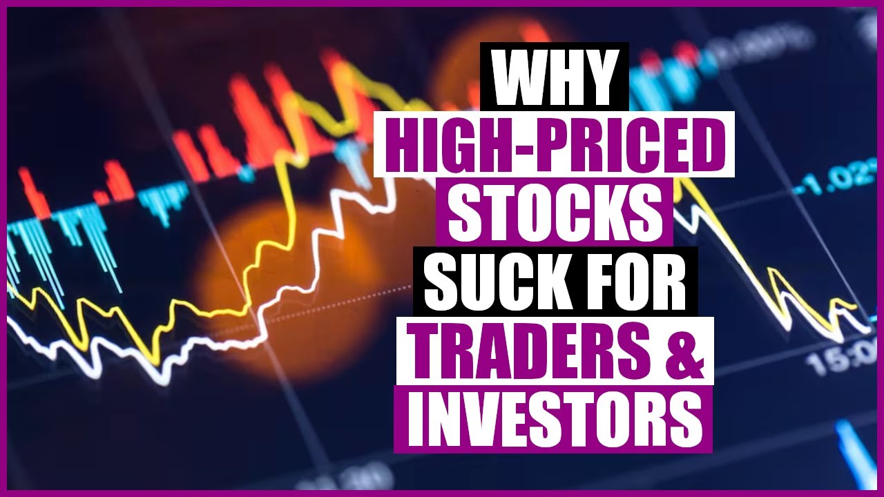 Why High-Priced Stocks Suck For Trading - YouTube