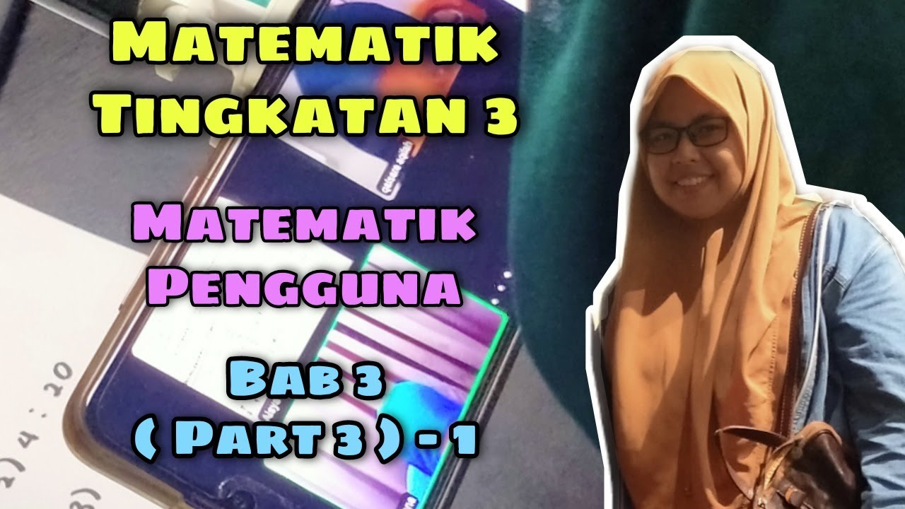 Matematik Tingkatan 3 Bab 3 : Matematik Pengguna ( Part 3 ) - 1 - YouTube